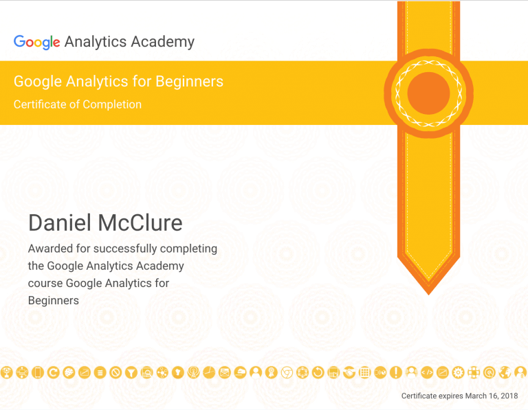 Certificate: Google Analytics For Beginners — Daniel McClure Certificate: Google Analytics For Beginners — Daniel McClure