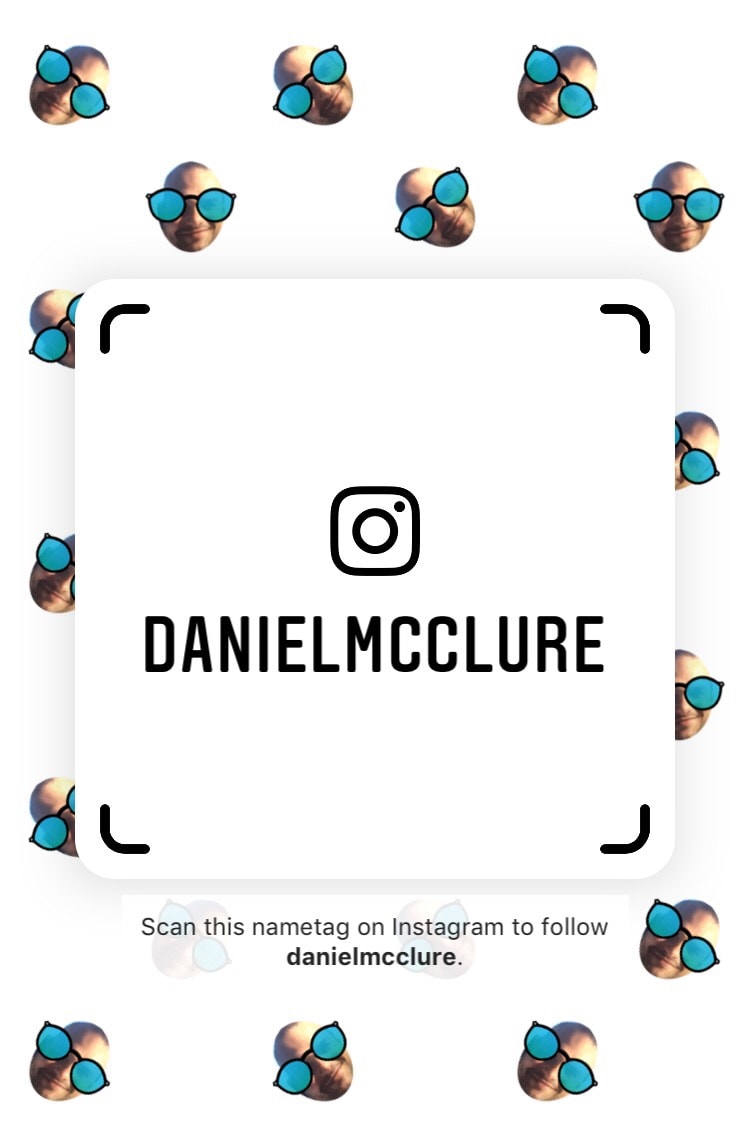 I have an Instagram Nametag... — Daniel McClure